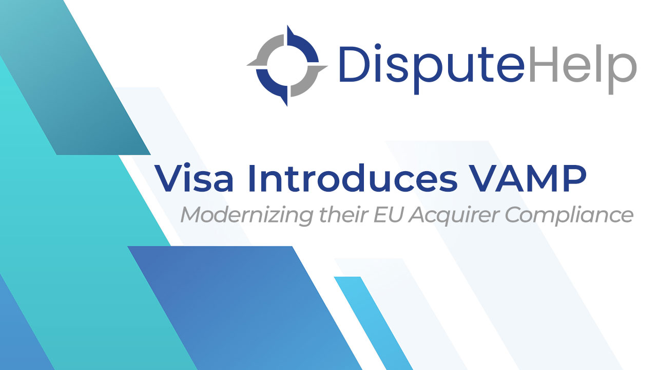 Visa’s Acquirer Monitoring Program (VAMP) - DisputeHelp